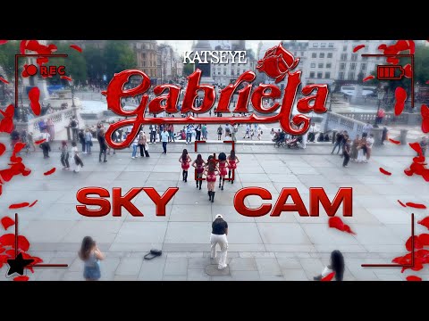 [DANCE IN PUBLIC | SKY CAM] KATSEYE  'GABRIELA' | Dance Cover | LONDON