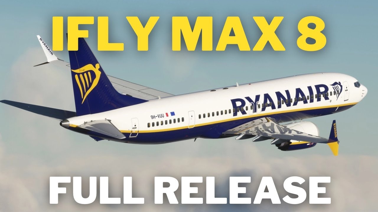 iFly MAX 8 Full release V1.0.0 | Nice - Stansted | LFMN - EGSS | MSFS ...