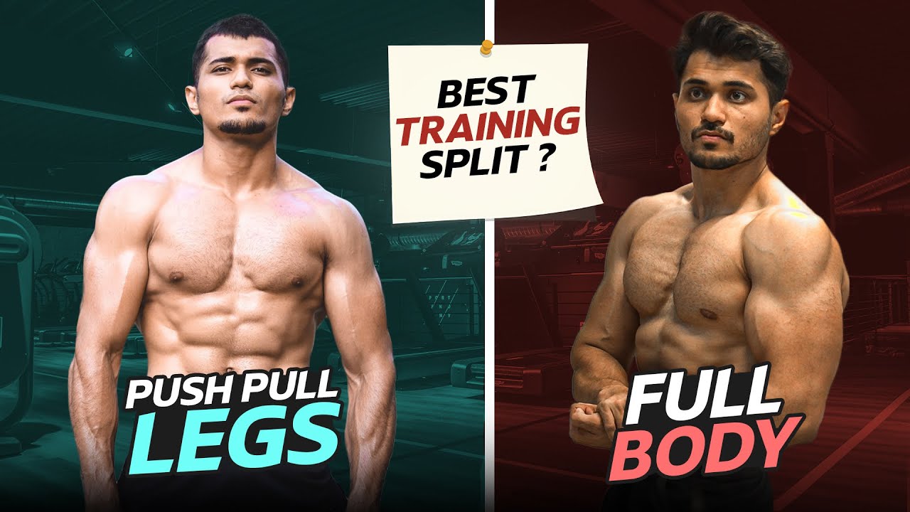 Best Split For Muscle Gain? (PPL vs Full Body) - YouTube
