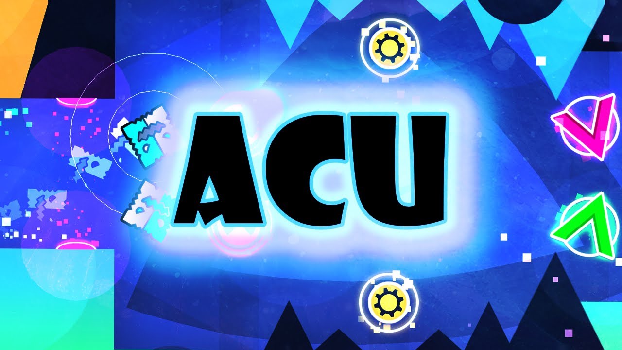 ACU by Neigefeu | [EXTREME DEMON] | Geometry Dash (2.2) - YouTube