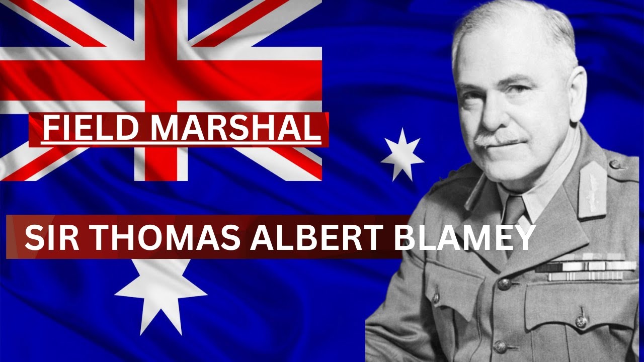 The Forgotten Legacy of Field Marshal Sir Thomas Albert Blamey REVEALED - YouTube