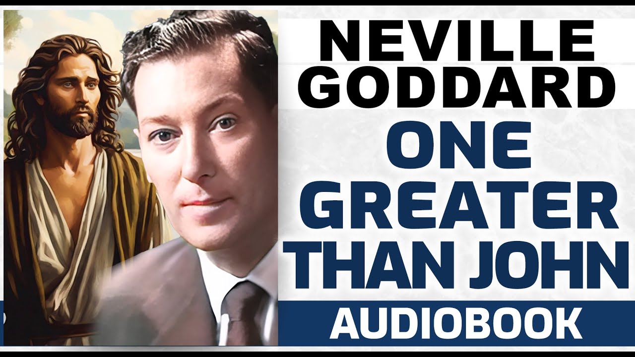 Neville Goddard: One Greater Than John - States of Consciousness - YouTube