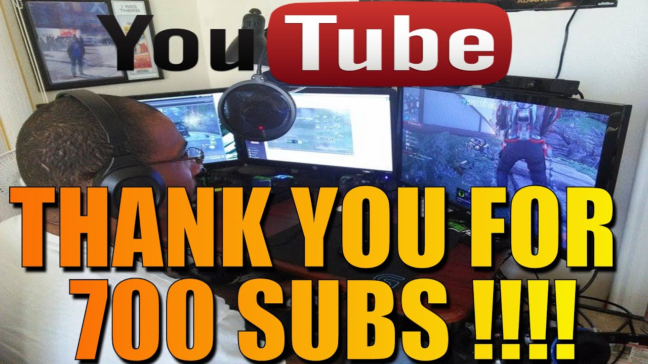 THANK YOU FOR 700 SUBS !!!!!!!!!!!!!!!!! - YouTube
