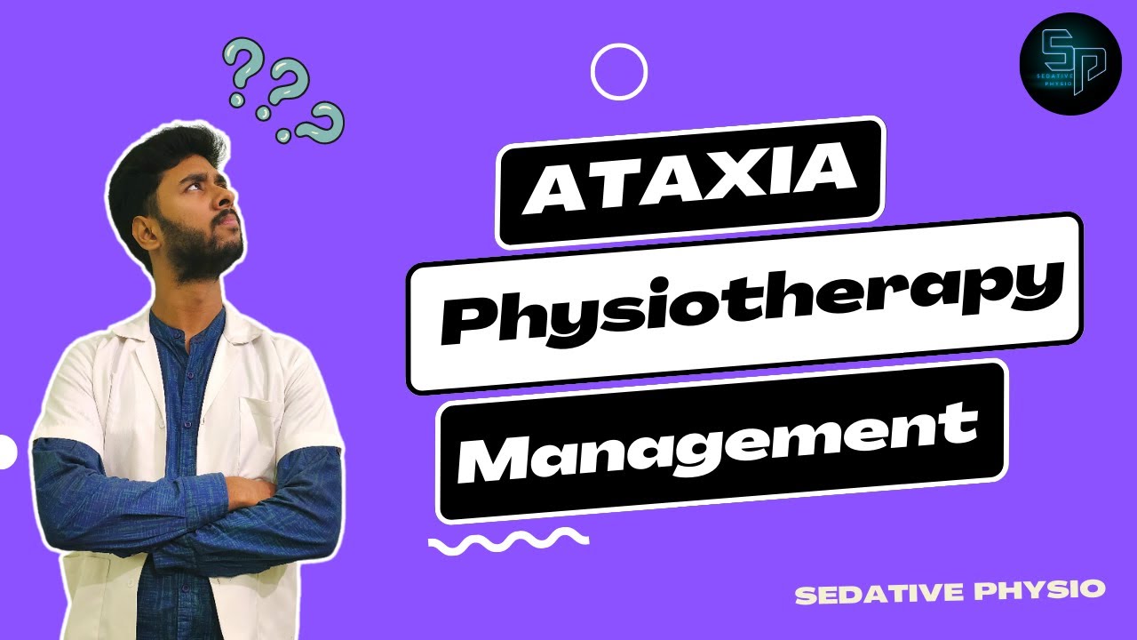 Ataxia - Physiotherapy Treatment & Assessment | Neurological Physiotherapy | #physiotherapy ...