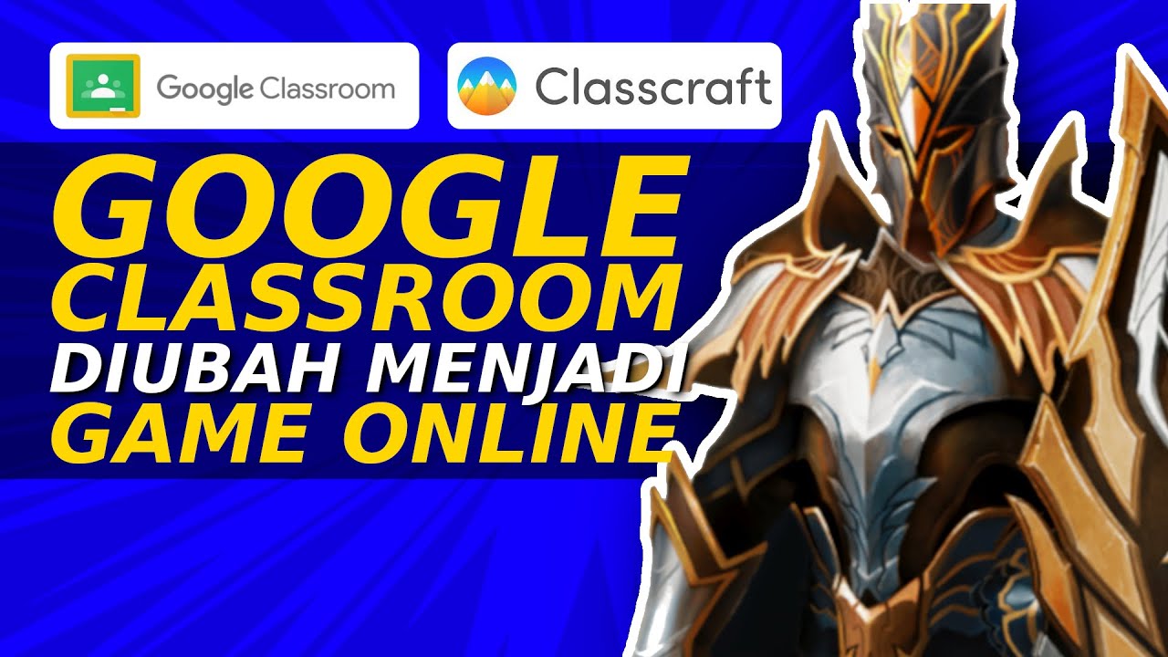 Tutorial Google Classroom 2020: Integrasi Gamifikasi dengan Classcraft - YouTube