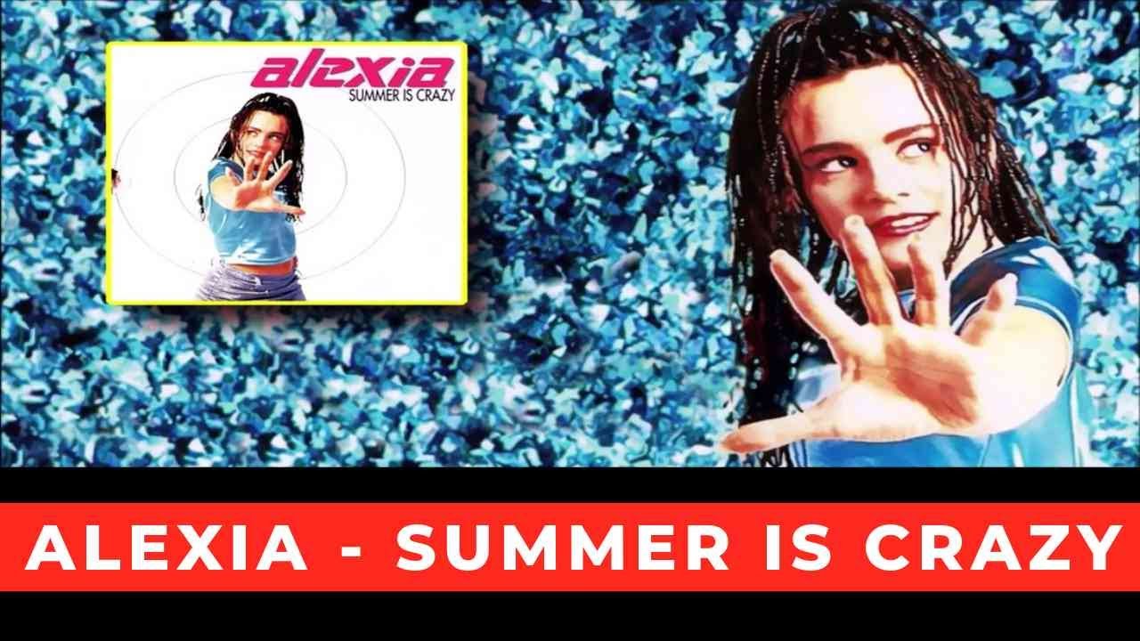 Alexia - Summer is crazy - YouTube