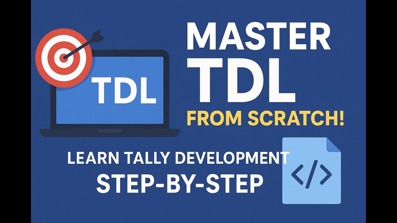 💻 Master TDL from Scratch! | Learn Tally Development Step-by-Step ...