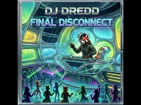 Final Disconnect - DJ Dredd
