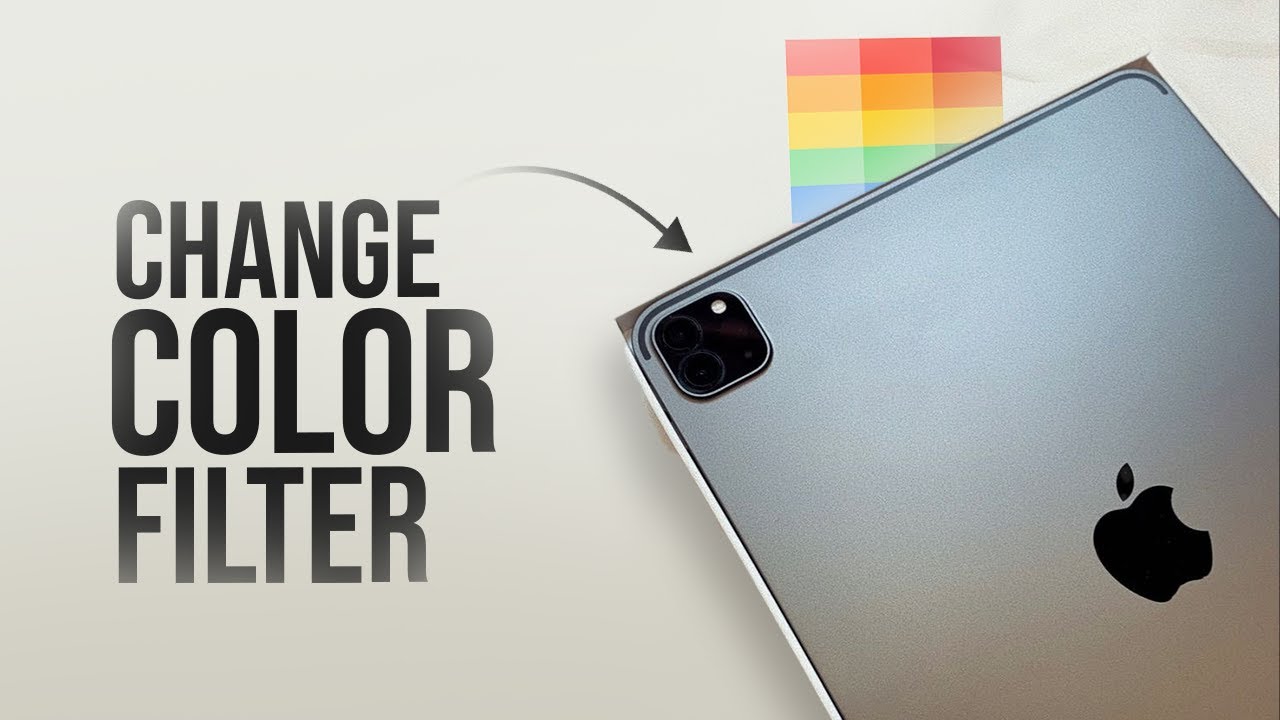 How to Change the Color Filter on iPad (tutorial) - YouTube