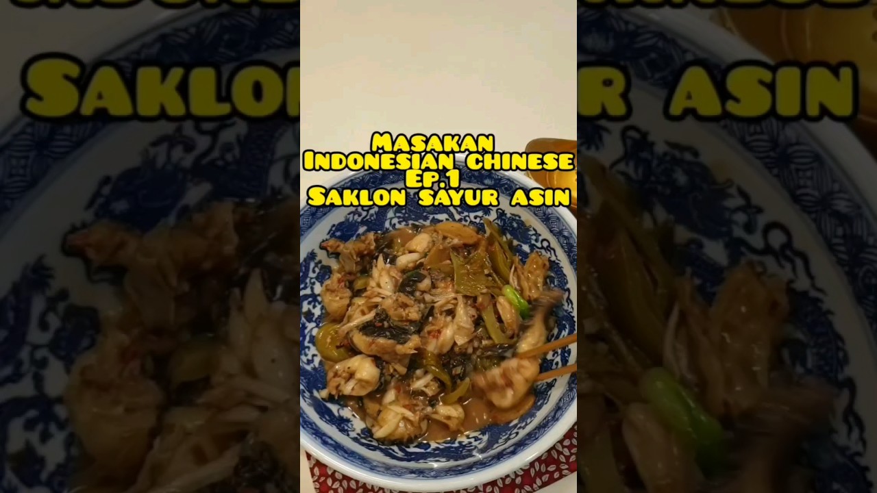 !Classic indonesian chinese dish ! Saklon cah sayur asin ! menu sangat ...