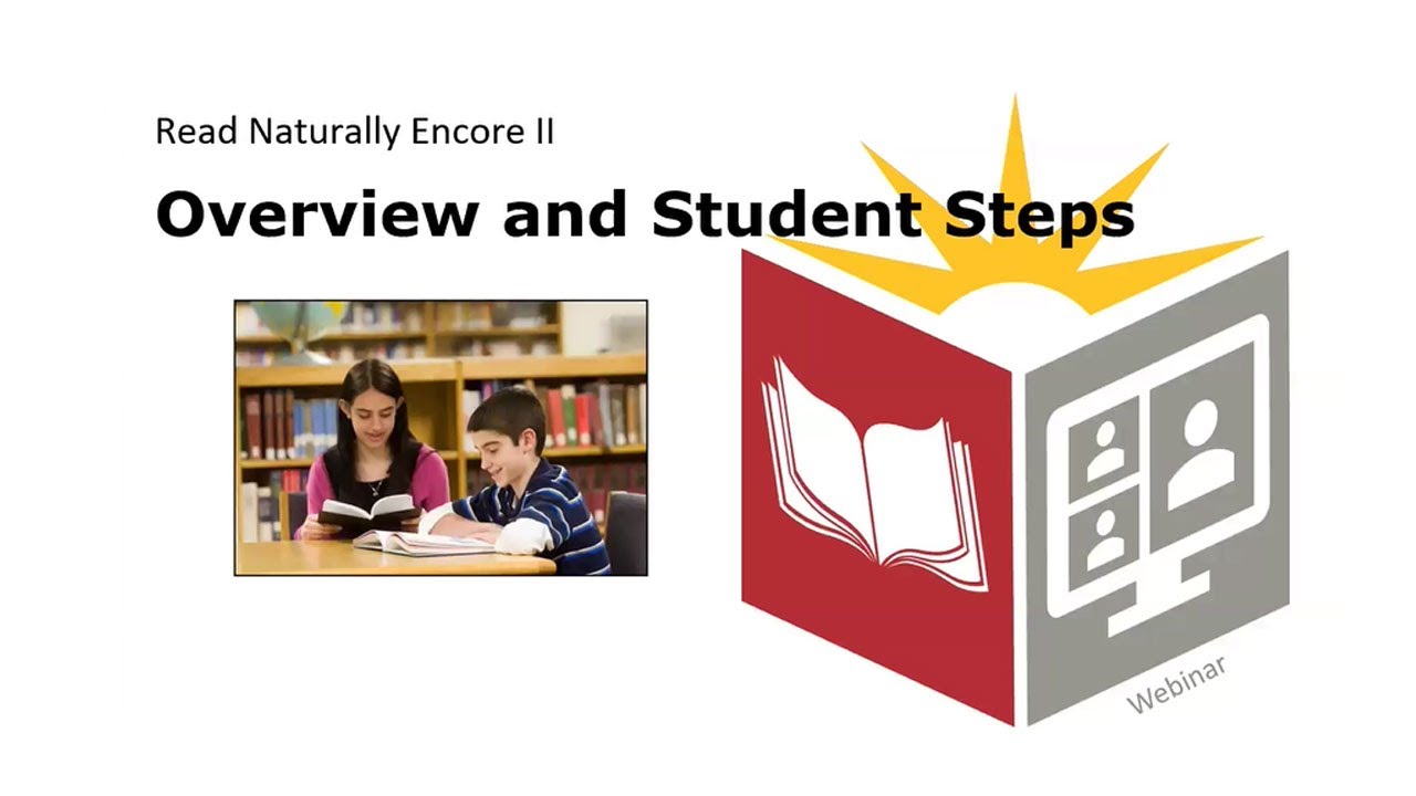 Read Naturally Encore II: Overview and Student Steps Webinar - YouTube