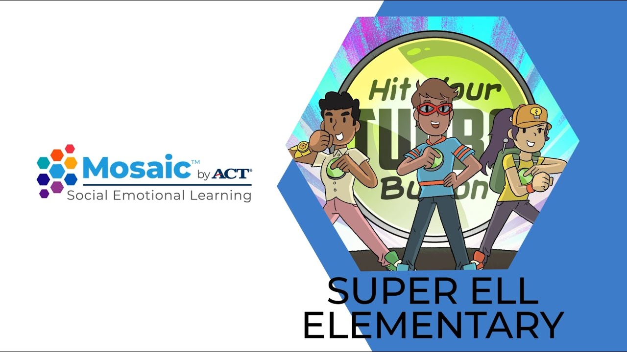Mosaic by ACT SEL Super ELL Elementary Course - YouTube