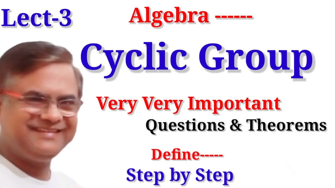 Algebra Group Theory Bsc 3rd Semester | Cyclic Group | Generator of ...
