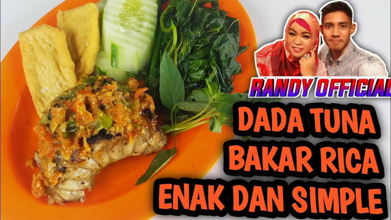 IKAN TUNA DAN DADA TUNA BAKAR RICA _Randy Official - YouTube