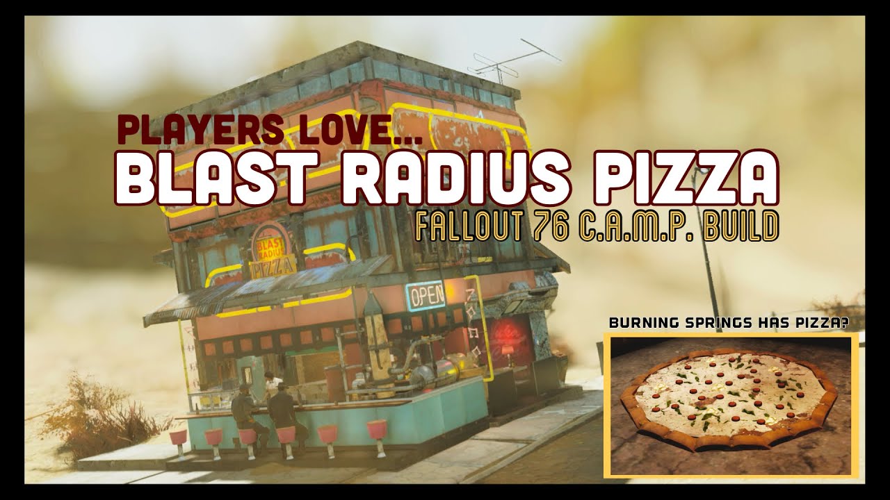 Blast Radius Pizza | Fallout 76 | C.A.M.P. Build | Burning Springs ...