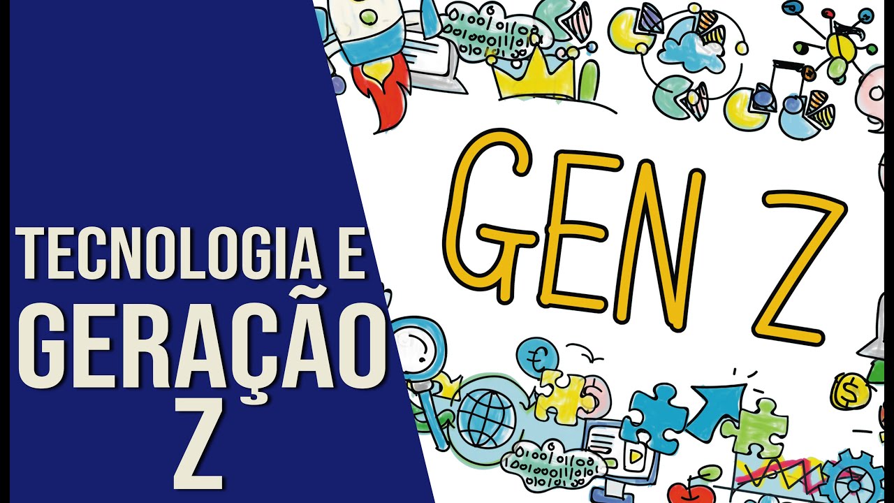 Educação E Tecnologia Para A Geração Z Youtube