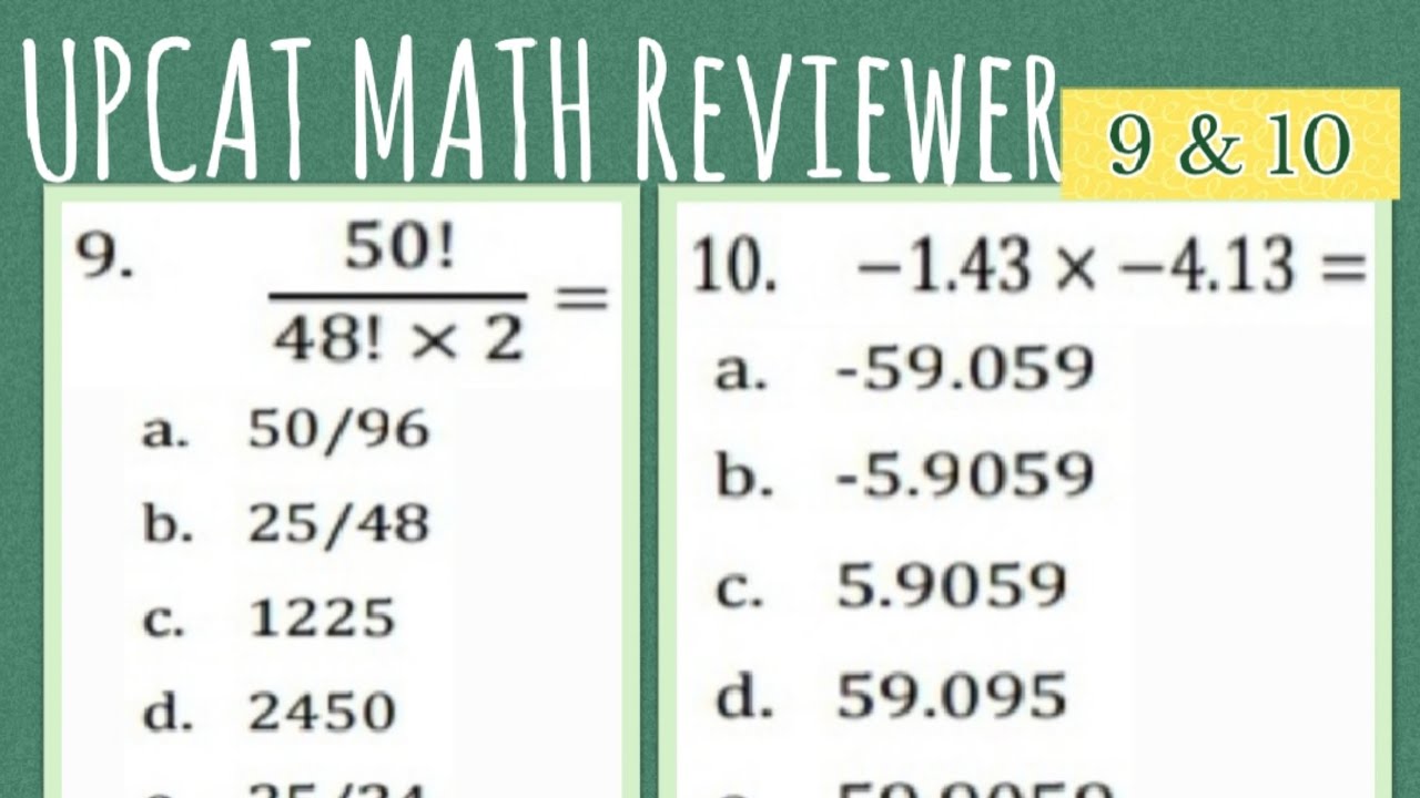 UPCAT Math Reviewer 9 to 10: Factorial 50!/(48! × 2) | –1.43 × –4.13 ...