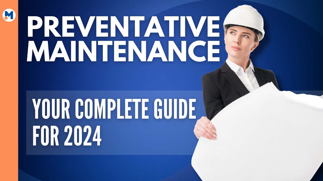 Preventative Maintenance: Your Complete Guide for 2024 - YouTube