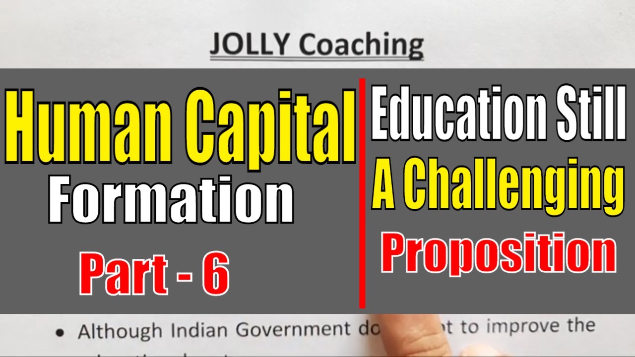 #6 Human Capital Formation in India | Indian Economic Development ...
