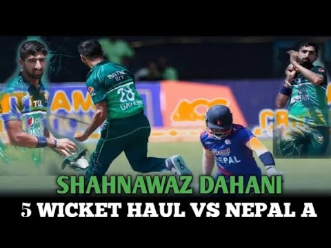 Shah Nawaz Dhani 5-38 against Nepal A team in ACC Asia Emerging Cup ...