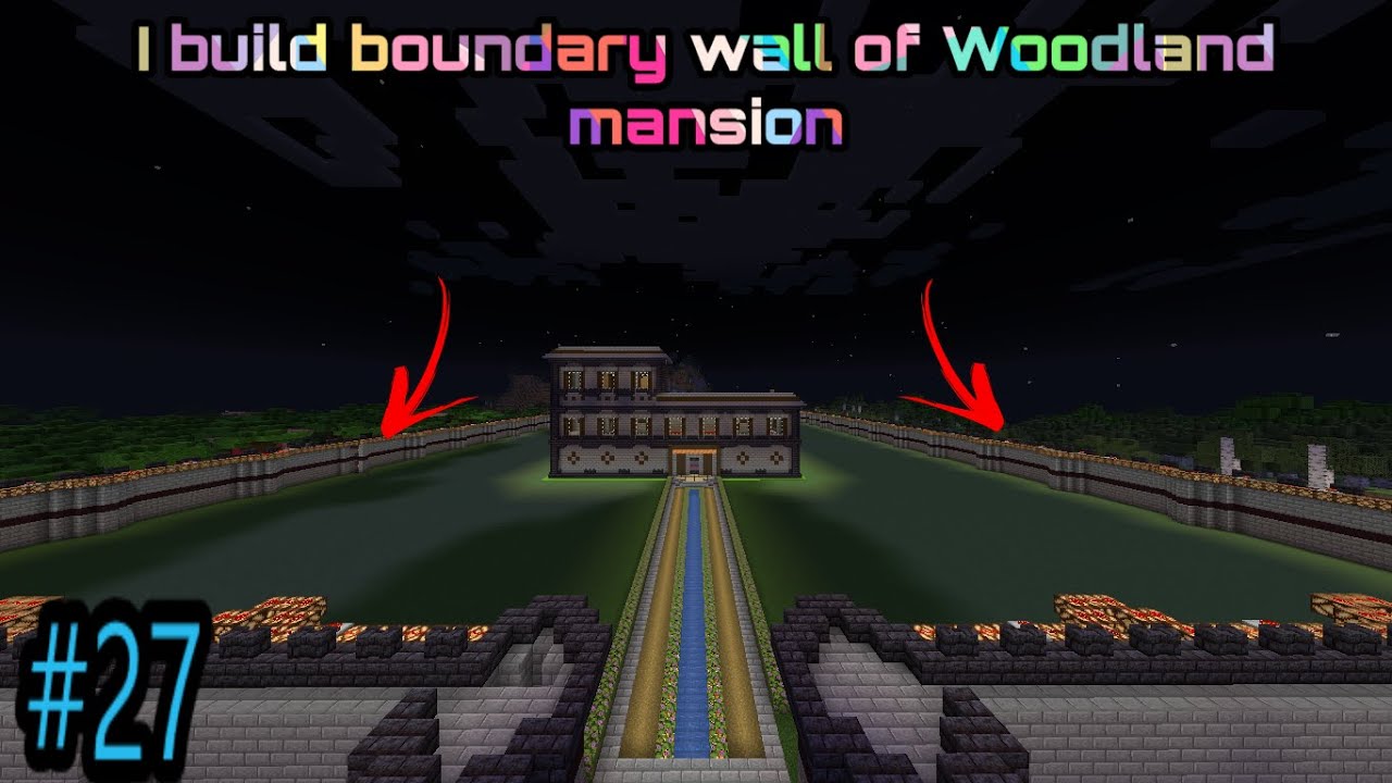 I build boundary wall of My Woodland mansion #27 || (Minecraft season 5 ...