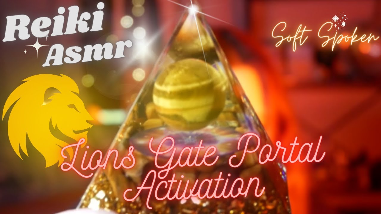 🦁 Reiki ASMR| Lion's Gate Portal 8-8 Activation~Abundance, courage, divine connection~layered ...