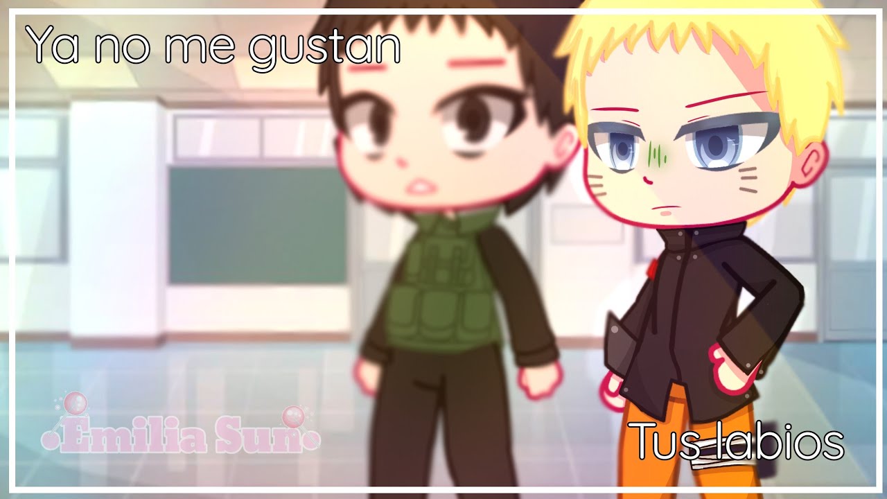 💋Ya no me gustan tus labios 💋\\Meme//||Naruto||∆Original?∆•Emilia Sun ...