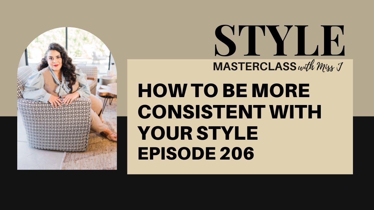 How to Be More Consistent with Your Style - YouTube
