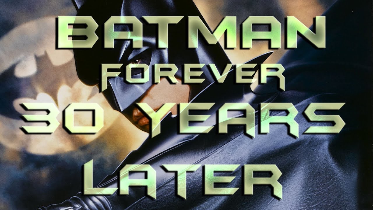 Batman Forever 30 Years Later - YouTube