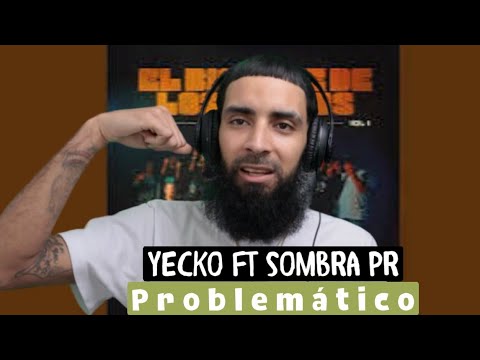 Yecko ft Sombra PR - Problemático REACTION!!! - YouTube