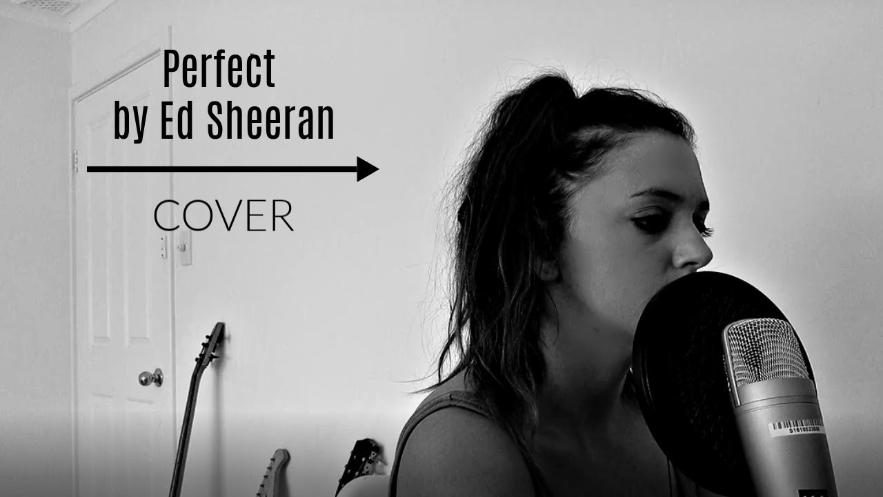 Perfect by Ed Sheeran (Cover) - YouTube