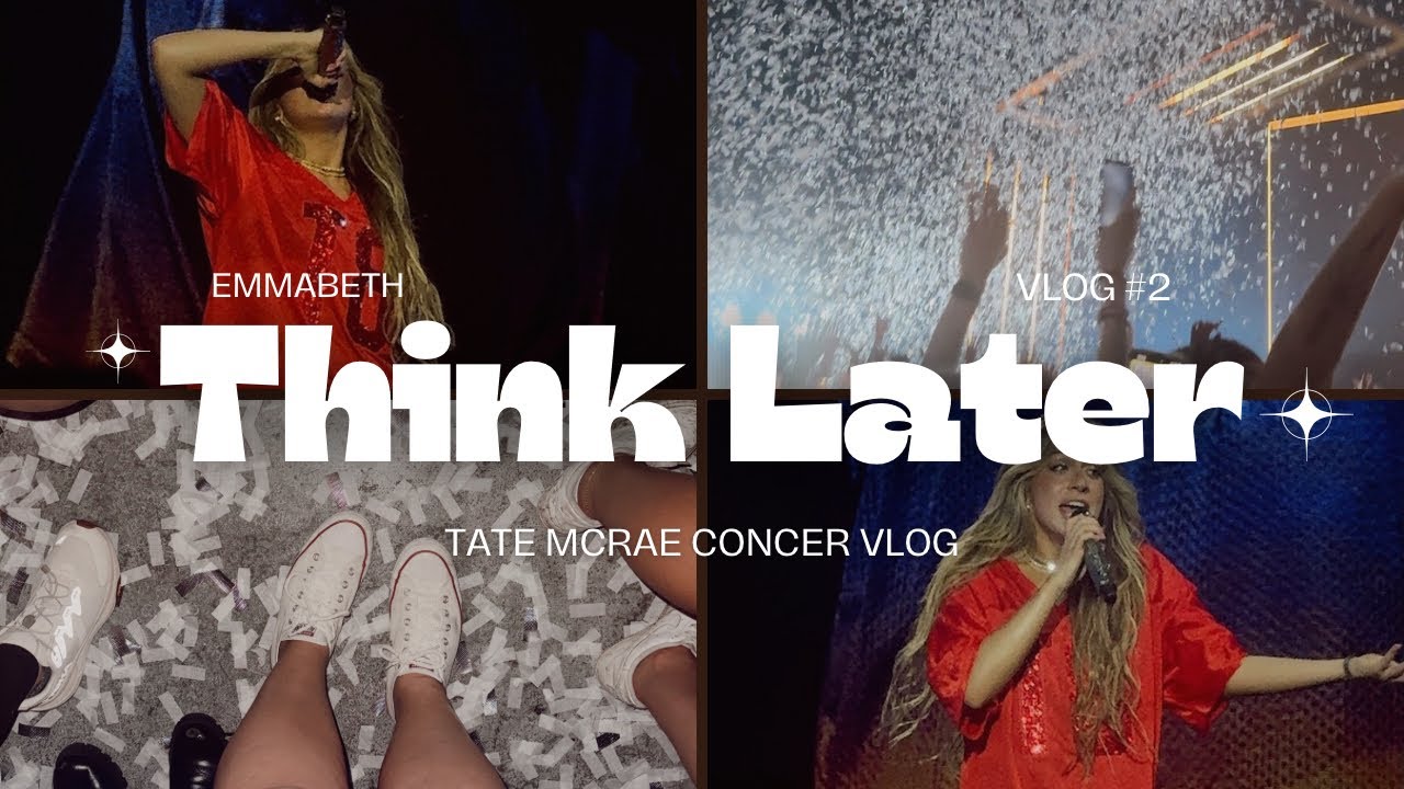 THINK LATER TOUR CINCINNAT!!! 💭 (Tate McRae concert VLOG!) - YouTube