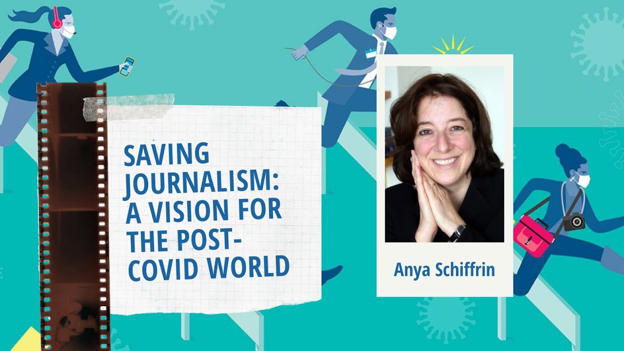 Saving Journalism: A Vision for the Post-Covid World - YouTube