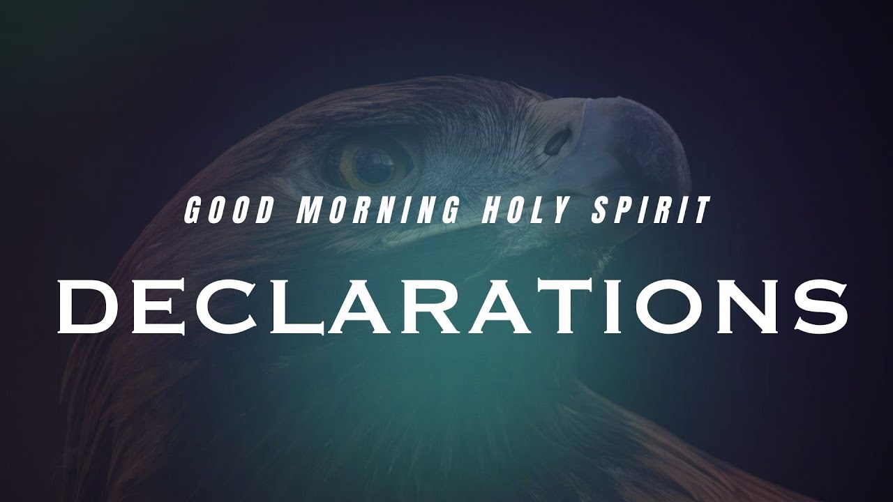 🔴 GOOD MORNING HOLY SPIRIT // DECLARATIONS // Serv. Jonathan Noble - YouTube