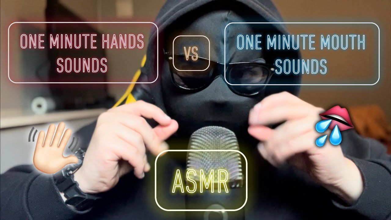 ASMR | One Minute ASMR Hand Sounds VS One Minute ASMR Mouth Sounds! [NO ...