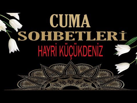 Cuma Sohbetleri Mal Ve Para Sevgisi İbretlik Bir Vaaz // Hayri Küçükdeniz