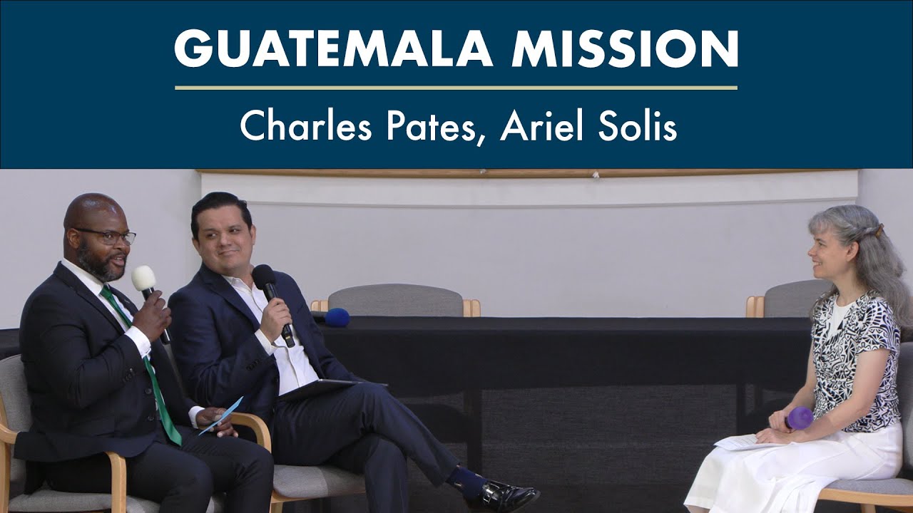 Guatemala Mission | Charles Pates, Ariel Solis - YouTube