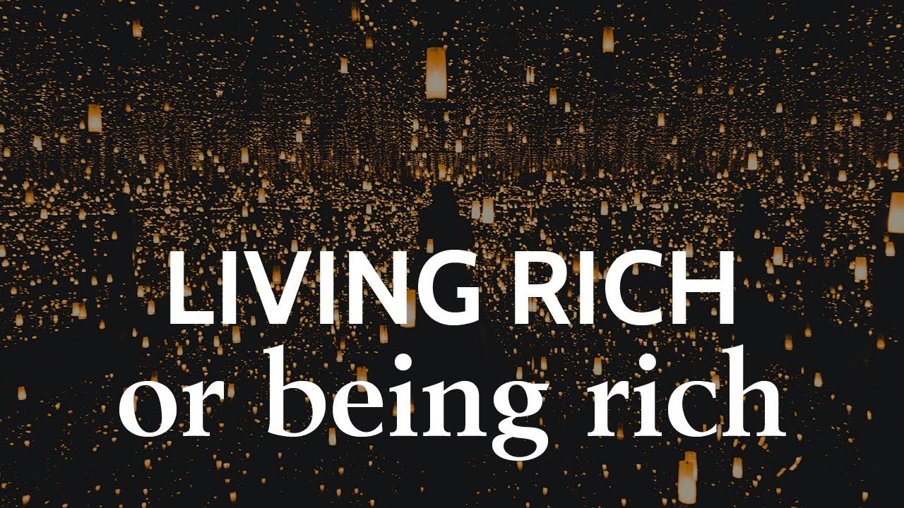 Living Rich or Staying Rich - YouTube