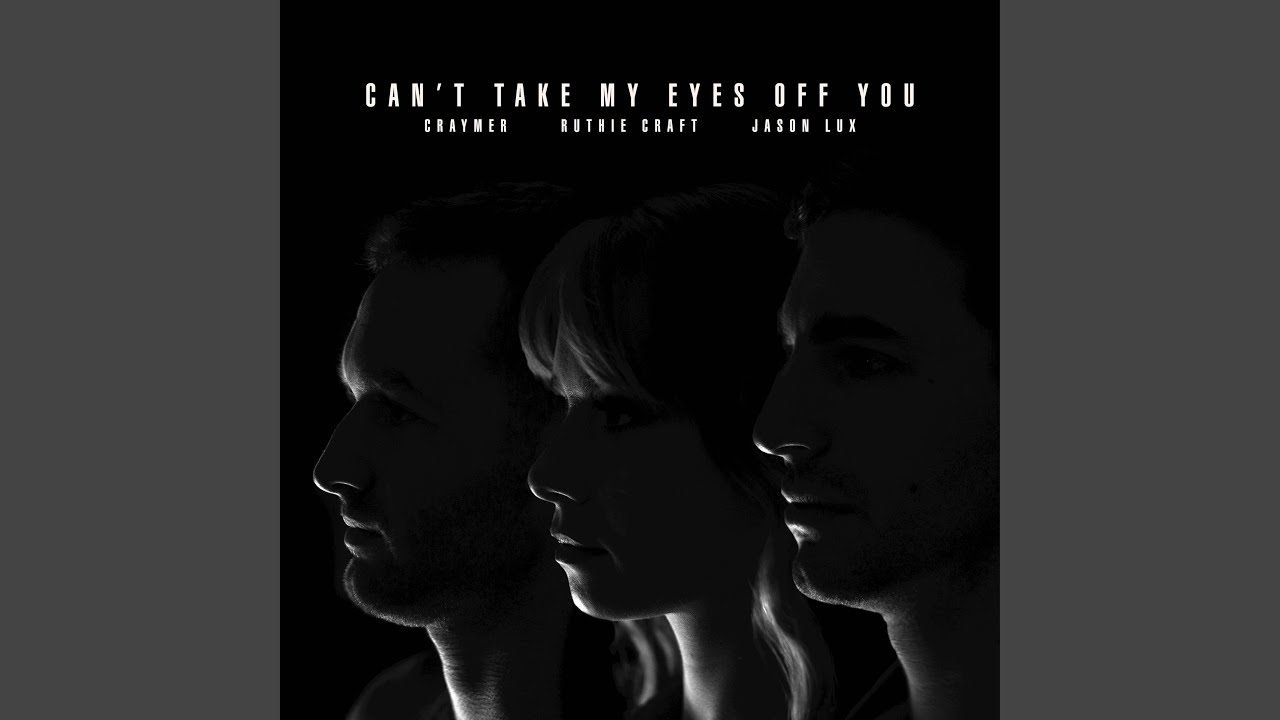 Can't Take My Eyes off You - YouTube
