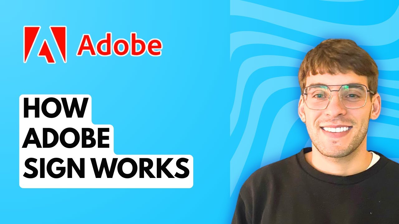 How Adobe Sign Works [2026 Full Guide] - YouTube