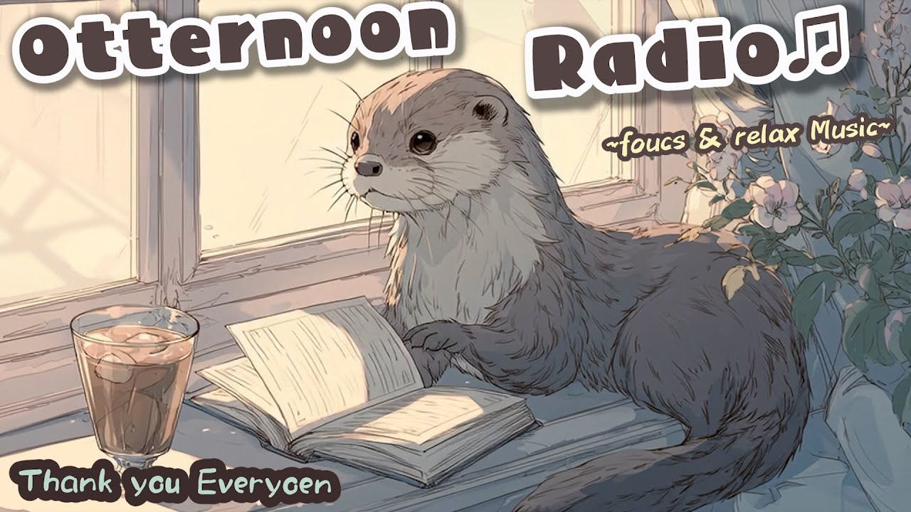 Relaxing Morning with Otter｜Lo-fi BGM for Reading & Study - YouTube