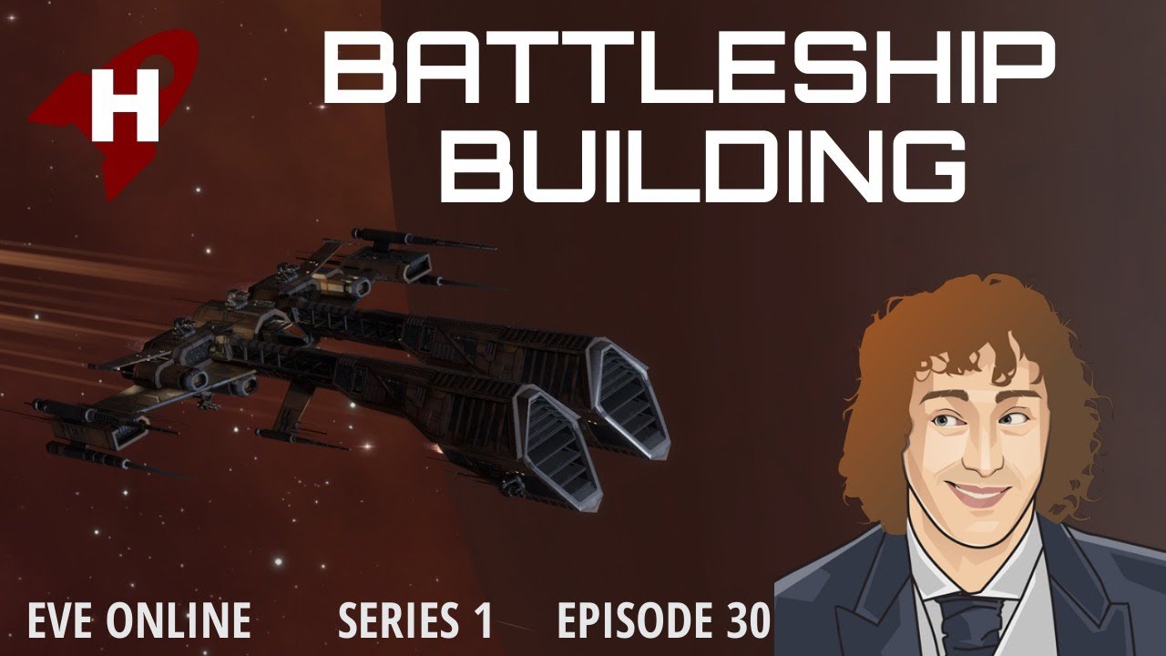 Battleship Building - 🚀 EVE Online 🌕 Let's Play E30 - YouTube