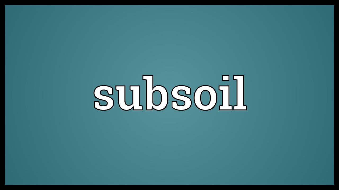 Subsoil Meaning - YouTube