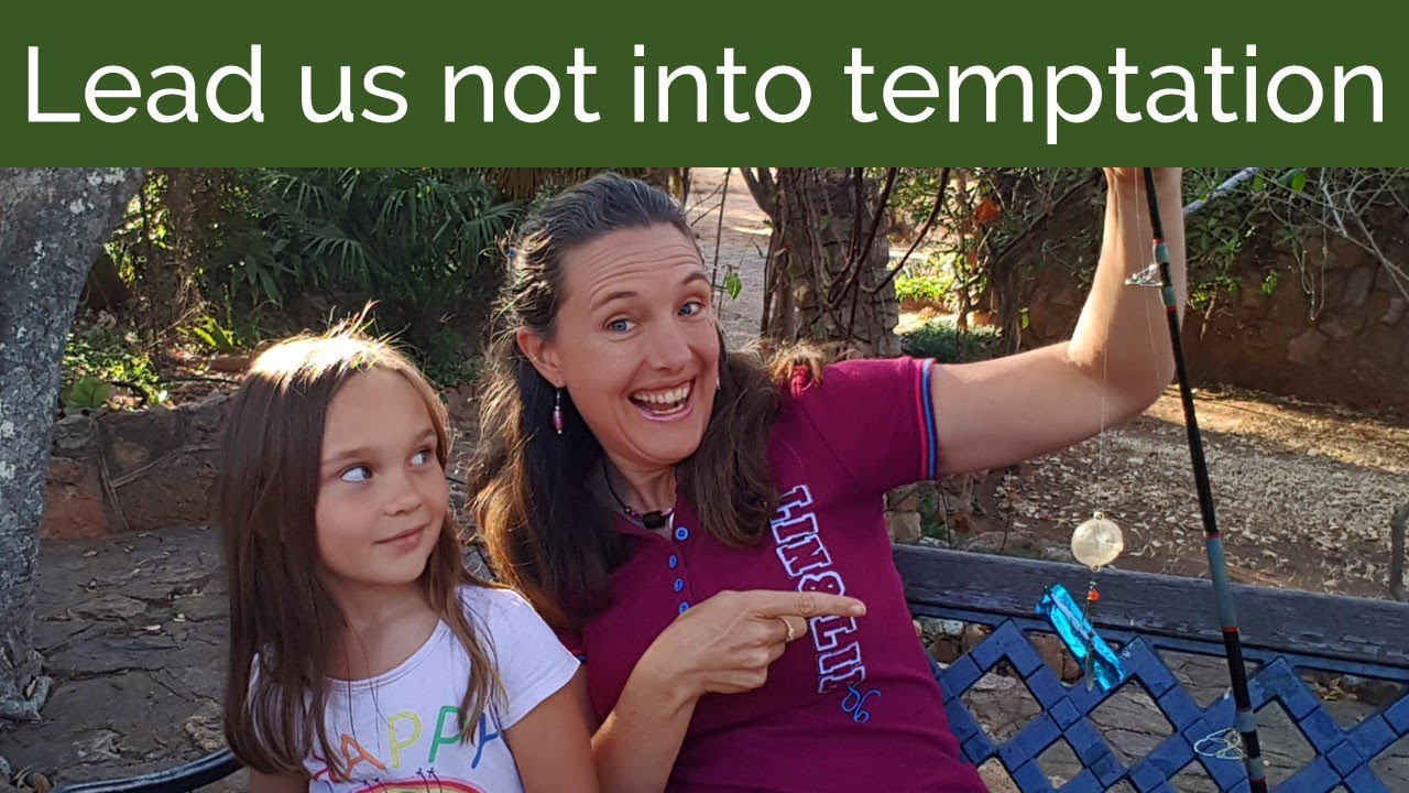 Teaching kids to pray "Lead us not into temptation" | #8 in series ...