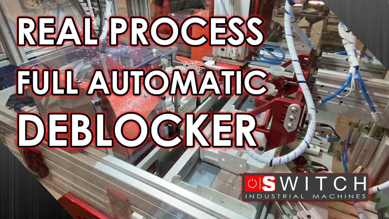 FULL AUTOMATIC DEBLOCKER MACHINE IN REAL PRODUCTION PROCESS - YouTube