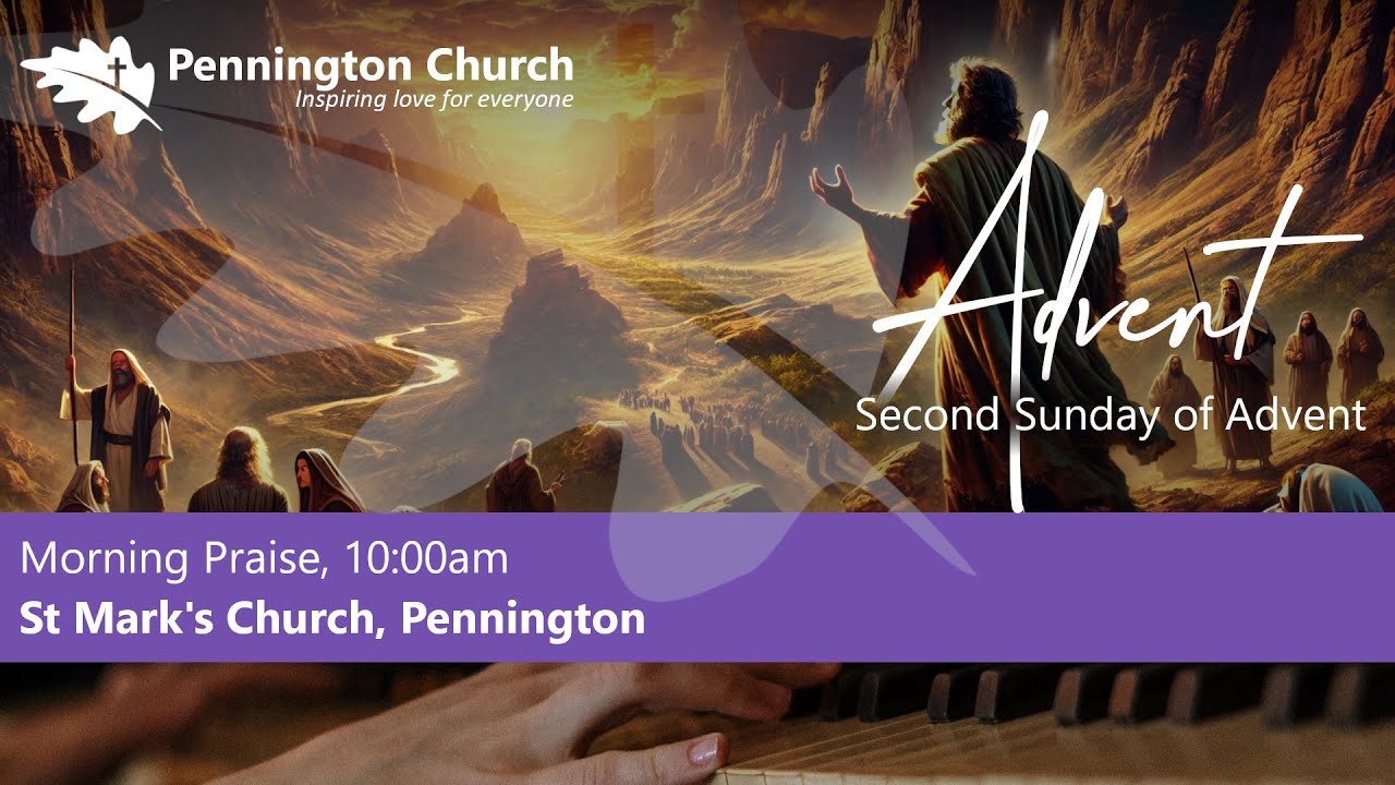 Sunday Service: 10am Morning Praise - 8th December 2024 - Second Sunday ...