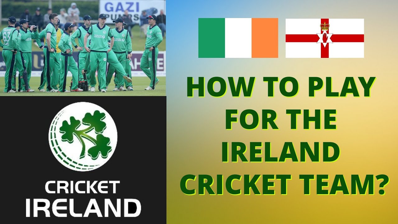How to play for Ireland Cricket Team? | Criteria to play for the Irish ...