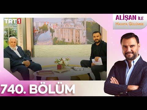 Alişan İle Hayata Gülümse 740. Bölüm - 19.09.2025 @trt1