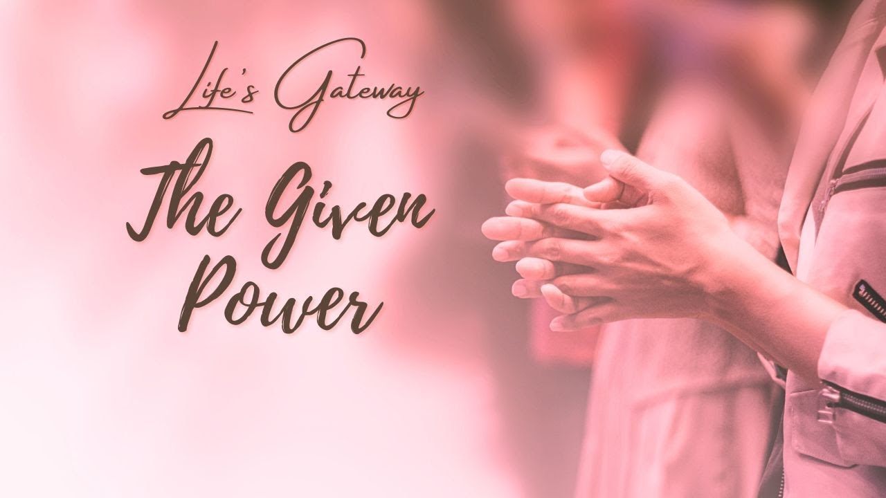 THE GIVEN POWER - YouTube