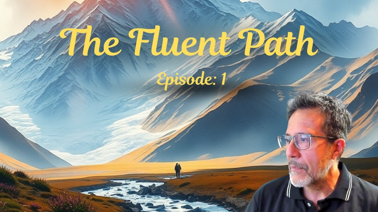 The Fluent Path episode 1 - YouTube